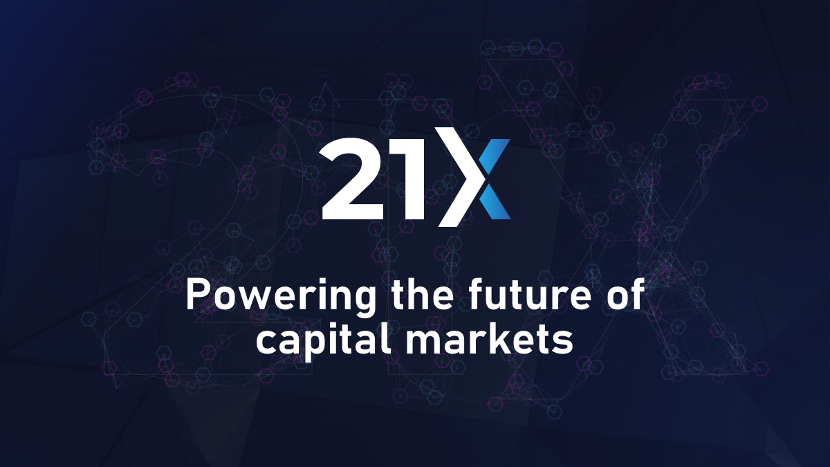 Powering the future of capital markets - 21X